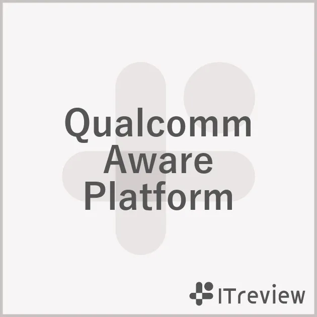 Qualcomm Aware Platformの機能一覧と機能ごとの評価を紹介！【ITreview】IT製品のレビュー・比較サイト