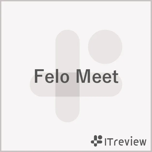 Felo Meetの特徴・導入事例など製品情報を紹介！【ITreview】IT製品のレビュー・比較サイト